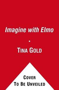 Boktipset - Sesame Street Imagine with Elmo: Sesame Street Imagine with ...